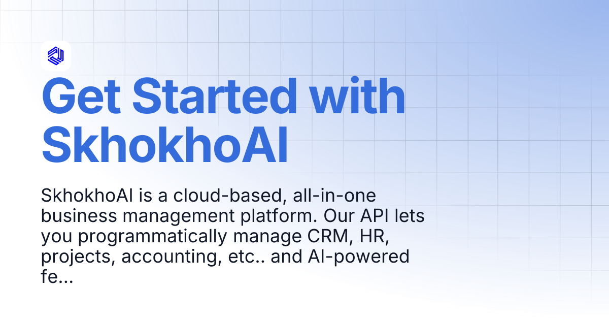 Get Started with SkhokhoAI | SkhokhoAI Docs